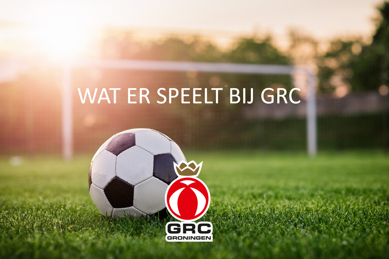 Wat speelt er bij GRC – Week 21 2021 | GRC Groningen